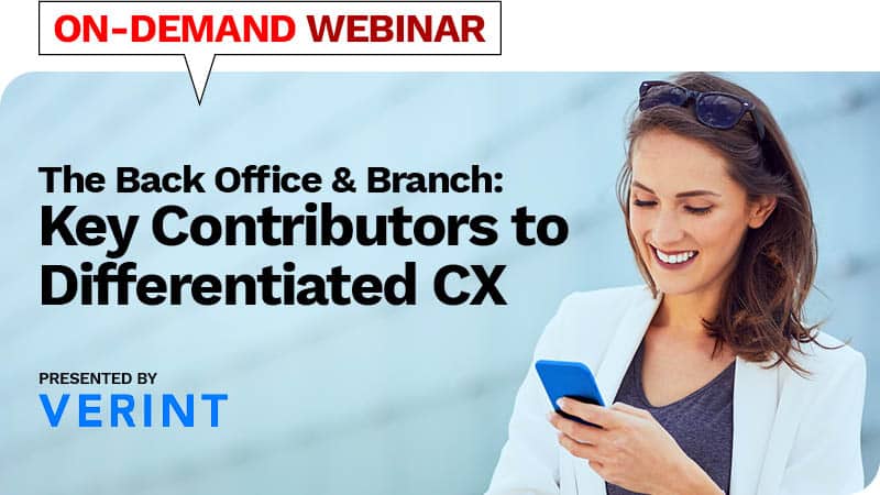Webinar: How Back Office & Branch Are Key to Differentiated CX