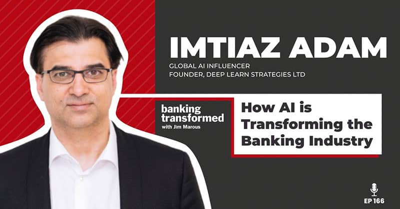 Imtiaz Adam: How AI is Transforming the Banking Industry