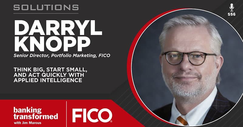 Banks: Think Big, Start Small, Act Quickly with Applied Intelligence