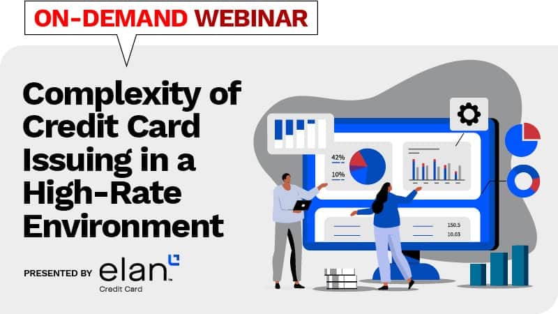 Webinar: Complexity of Credit Card Issuing in a High-Rate Industry