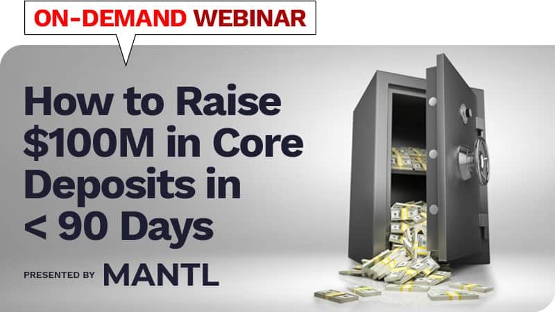Webinar: Raise $100M in Core Deposits in