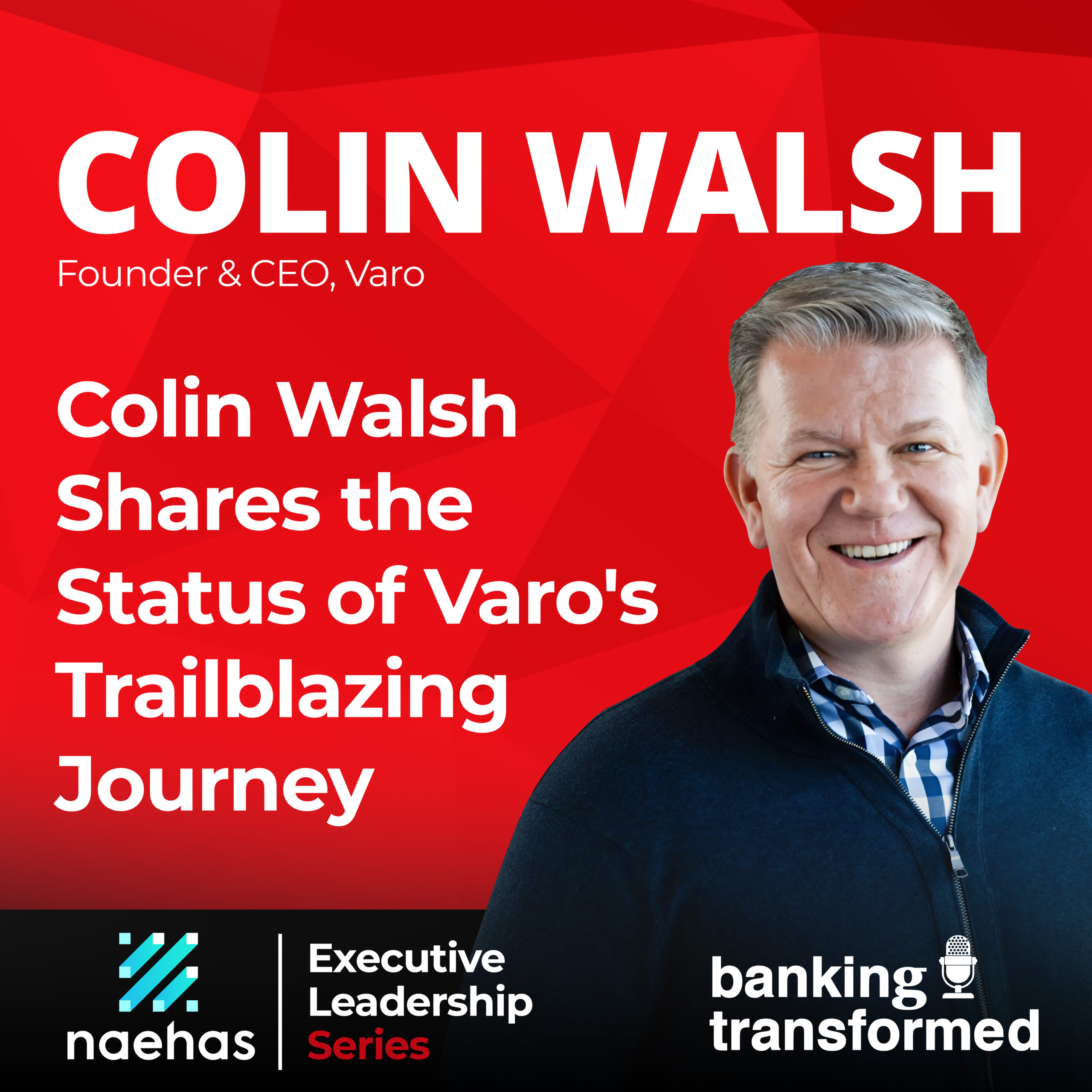 Colin Walsh Shares Varo's Trailblazing Journey